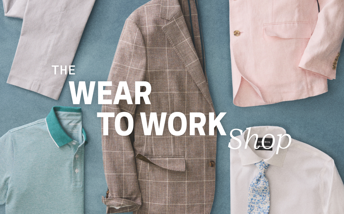 Wear to Work Shop | Bonobos